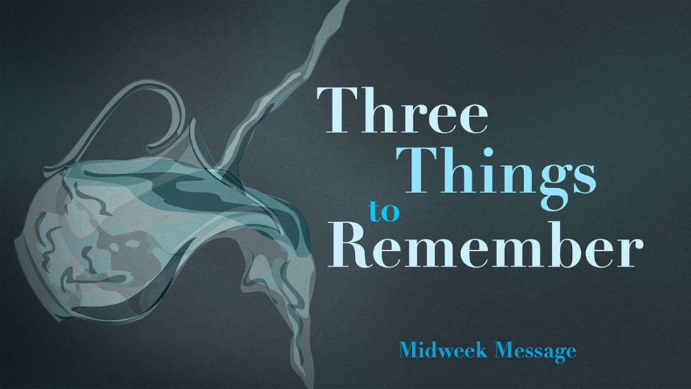 Three Things to Remember