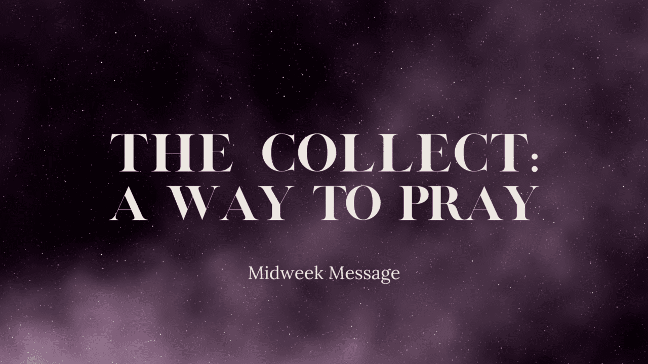 The Collect: A Way to Pray